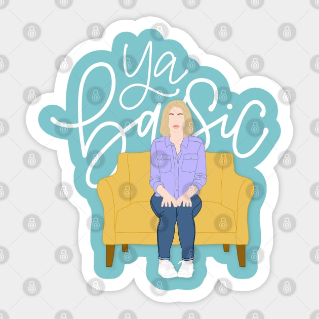 Ya Basic! - The Good Place - Sticker | TeePublic
