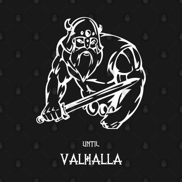 UNTIL VALHALLA - Valhalla - T-Shirt | TeePublic