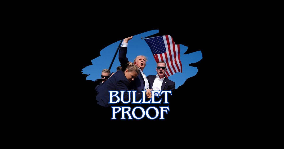 Trump Bulletproof - Trump Assassination - Sticker | TeePublic