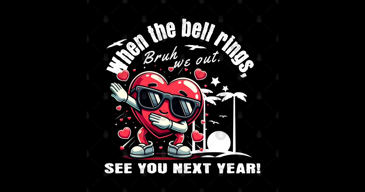 Teacher Off Duty Last Day Of School Teacher Summer Break - Teacher Off ...