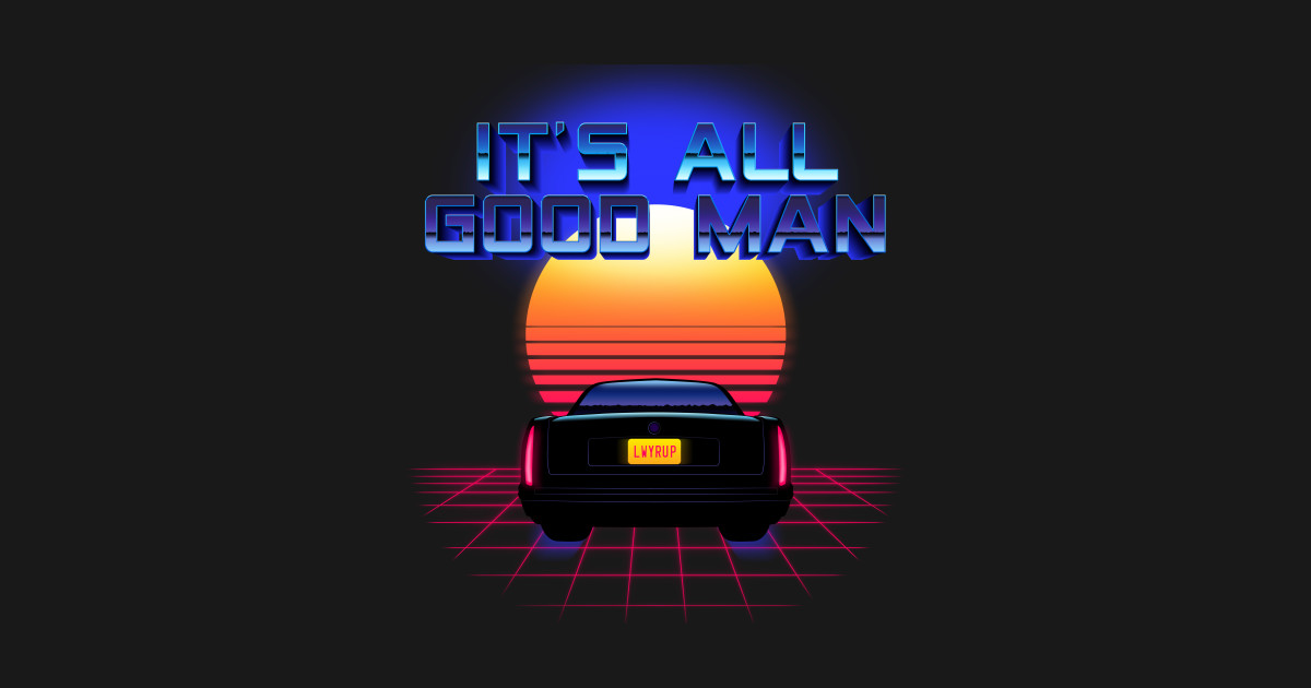 It's All Good, Man - Better Call Saul - T-Shirt | TeePublic