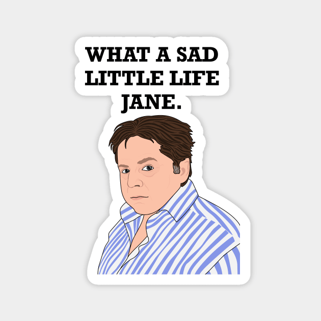What A Sad Little Life Jane - What A Sad Little Life Jane - Magnet ...