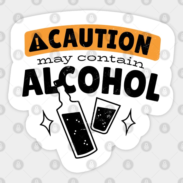 Caution May Contain Alcohol - May Contain Alcohol - Sticker | TeePublic