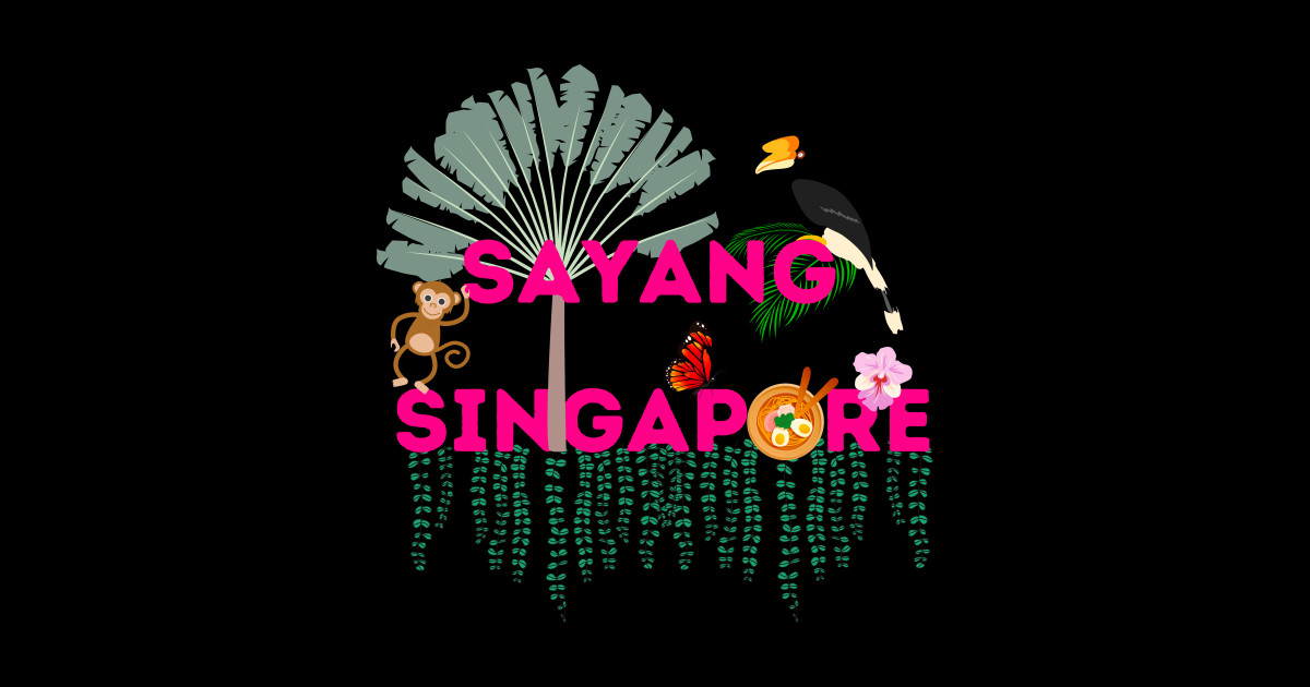 Sayang Singapore Art - Sayang - Sticker | TeePublic