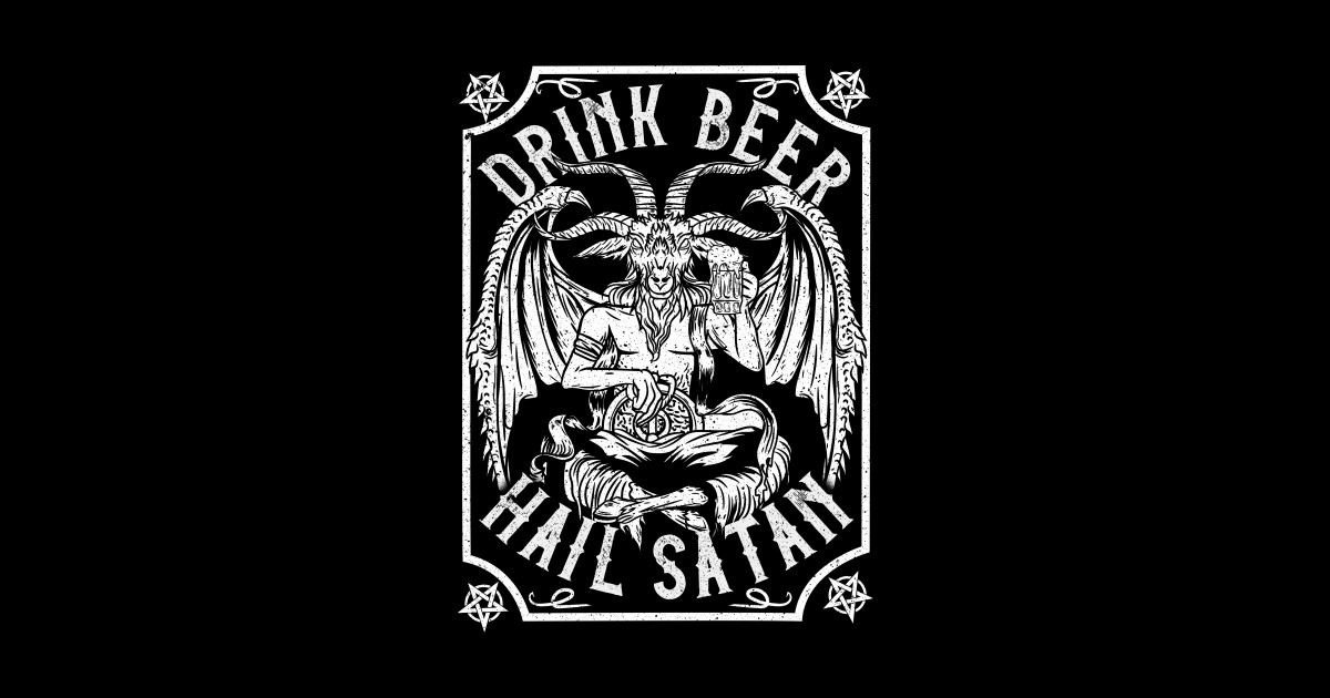 Drink Beer Hail Satan I Satanic Baphomet I Pentagram Occult design ...