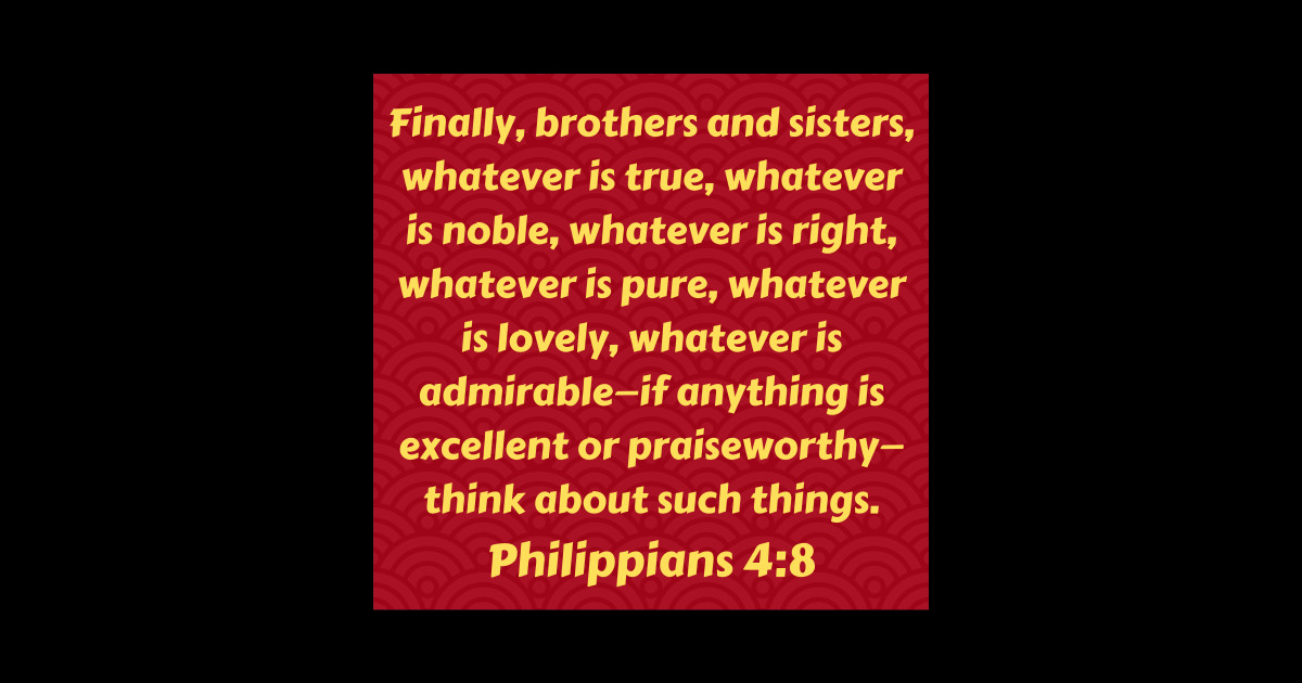 Bible Verse Philippians 4:8 - Philippians 4 8 - Posters and Art Prints ...
