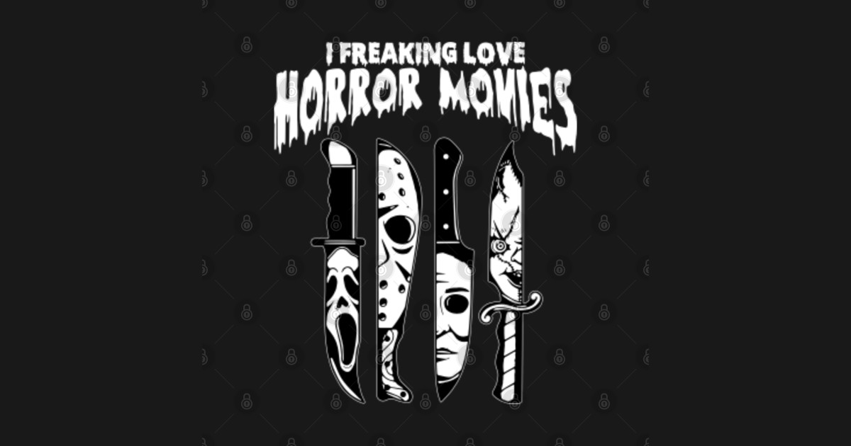 I Freaking Love Horror Movies - Halloween Horror Movies Characters - T ...
