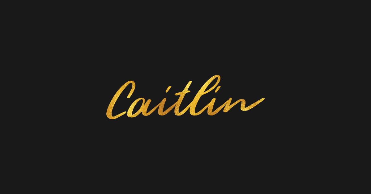 Caitlin Name Hand Lettering in Faux Gold Letters - Caitlin - T-Shirt ...