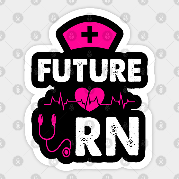 FUTURE RN - Future Rn Nurse - Sticker | TeePublic