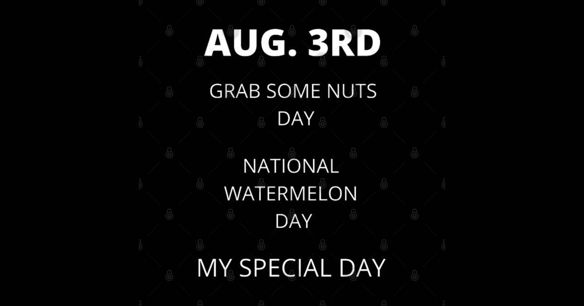 August 3rd birthday, special day and the other holidays of the day ...