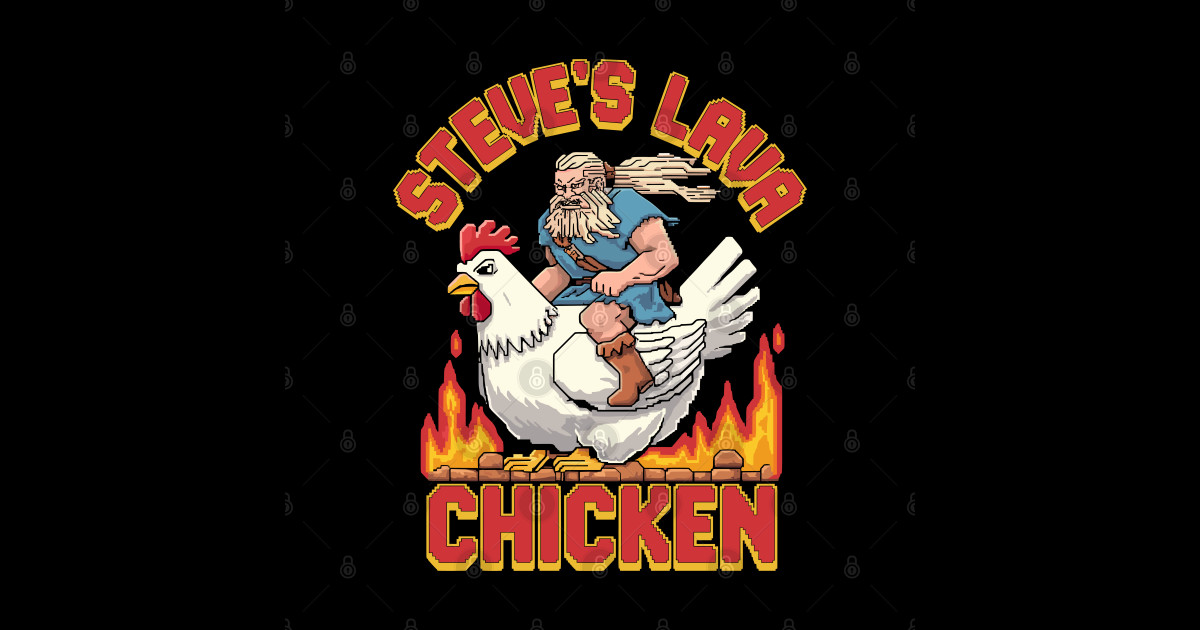 Steve's Lava Chicken Shirt Song Minecraft Movie Women Men Lava Chicken ...