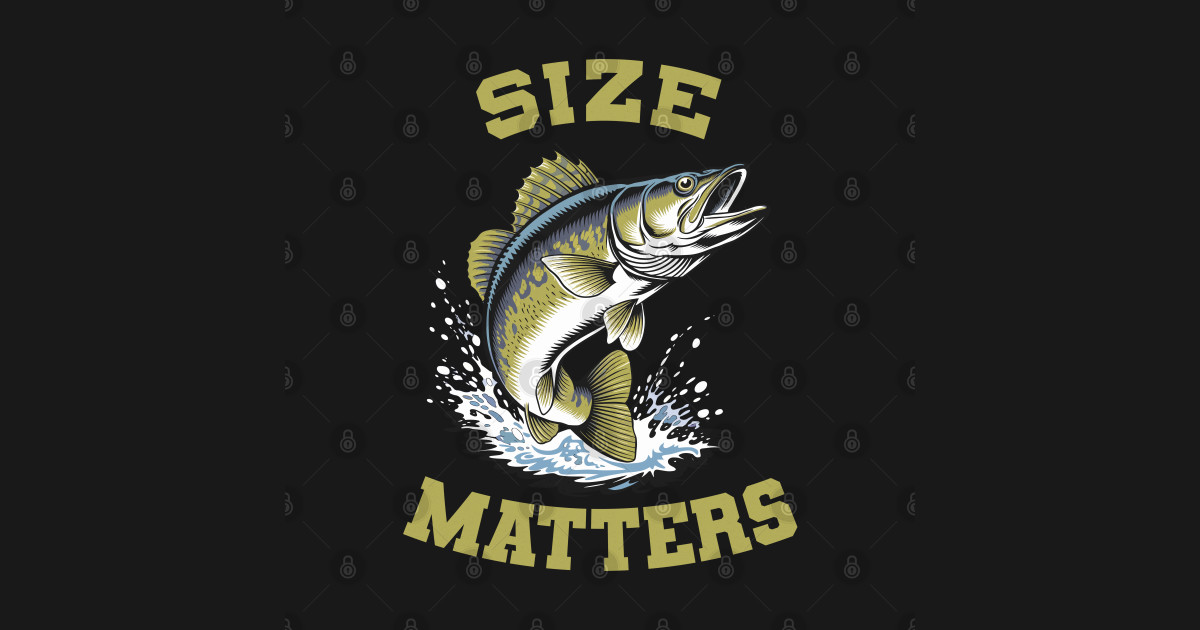 Size Matters - Fishing - T-Shirt | TeePublic