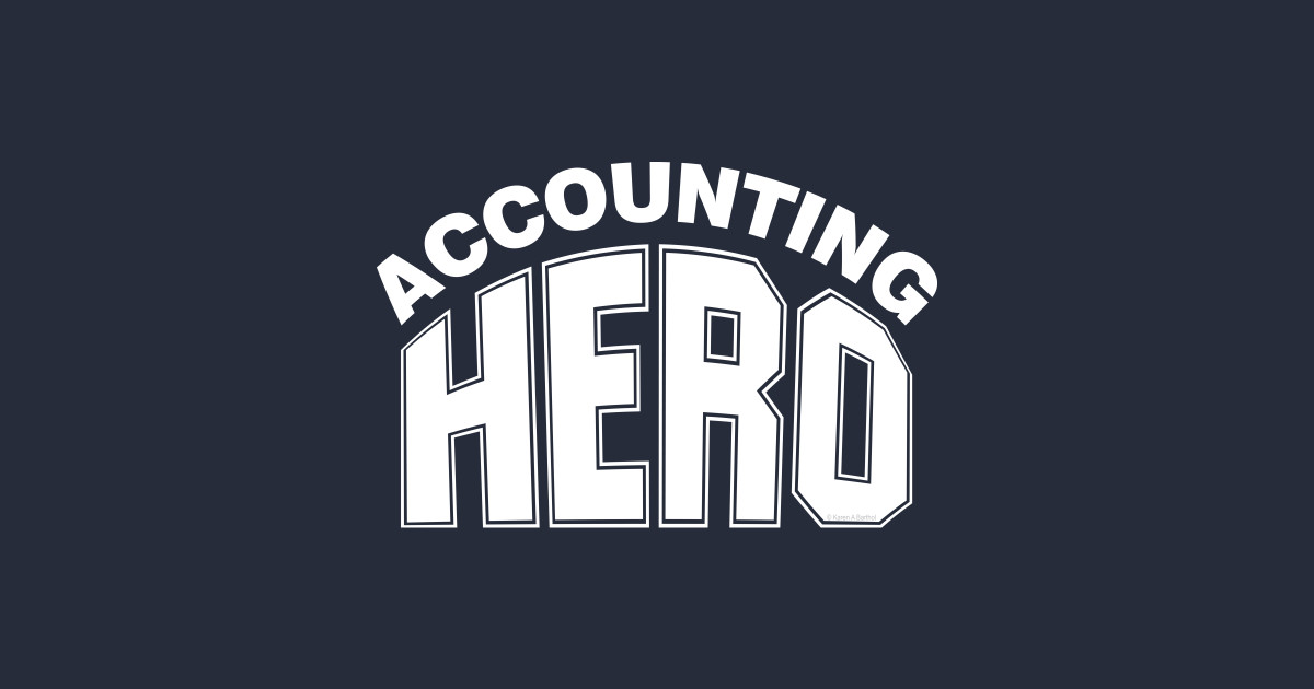 Accounting Hero White Text - Accountant - T-Shirt | TeePublic