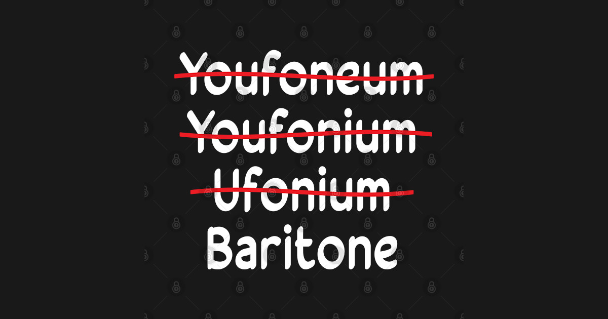 Baritone youfoneum youfonium ufonium baritone - Baritone - T-Shirt ...