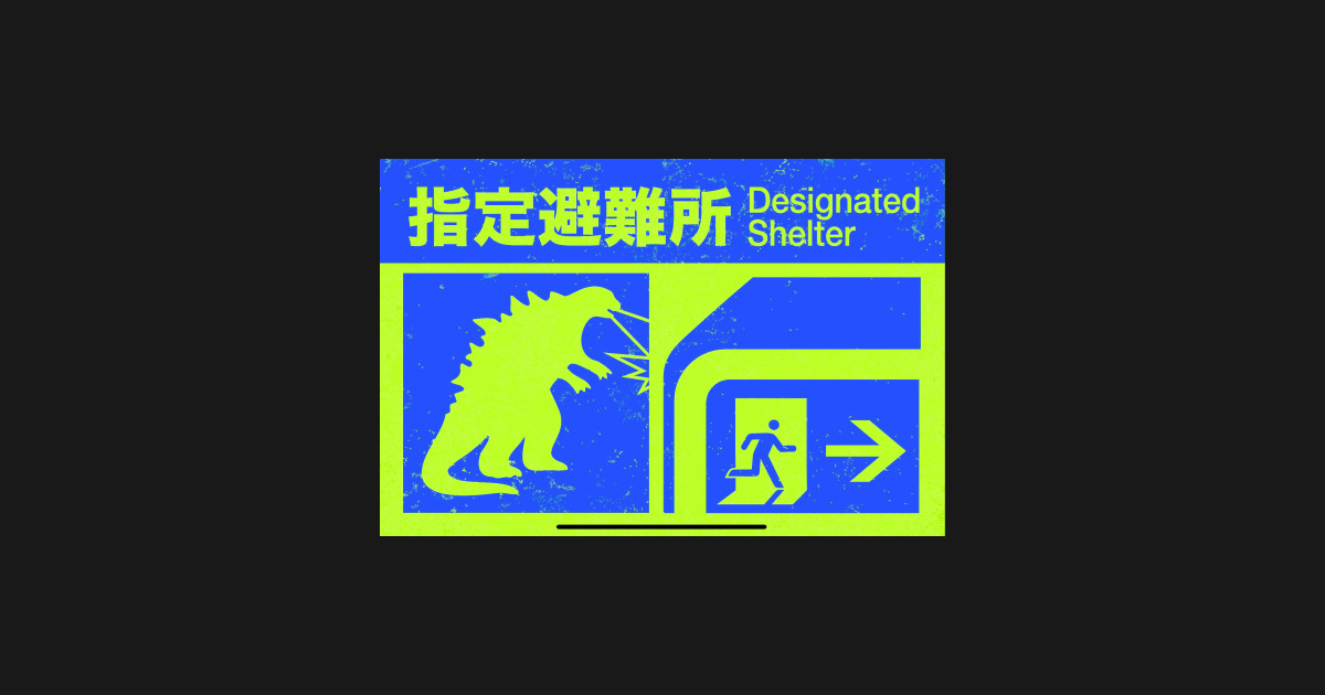 KAIJU/GODZILLA EVACUATION SIGN - Kaijugodzilla Evacuation Sign - T ...