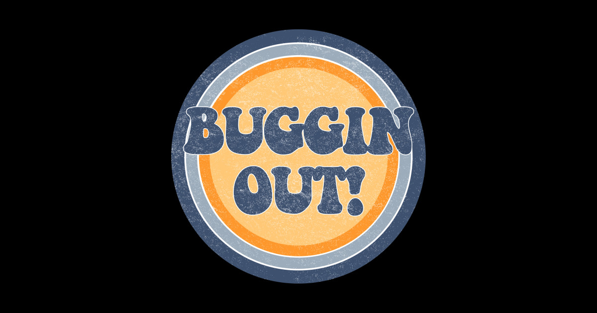 Buggin out! - Keep Calm - Sticker | TeePublic