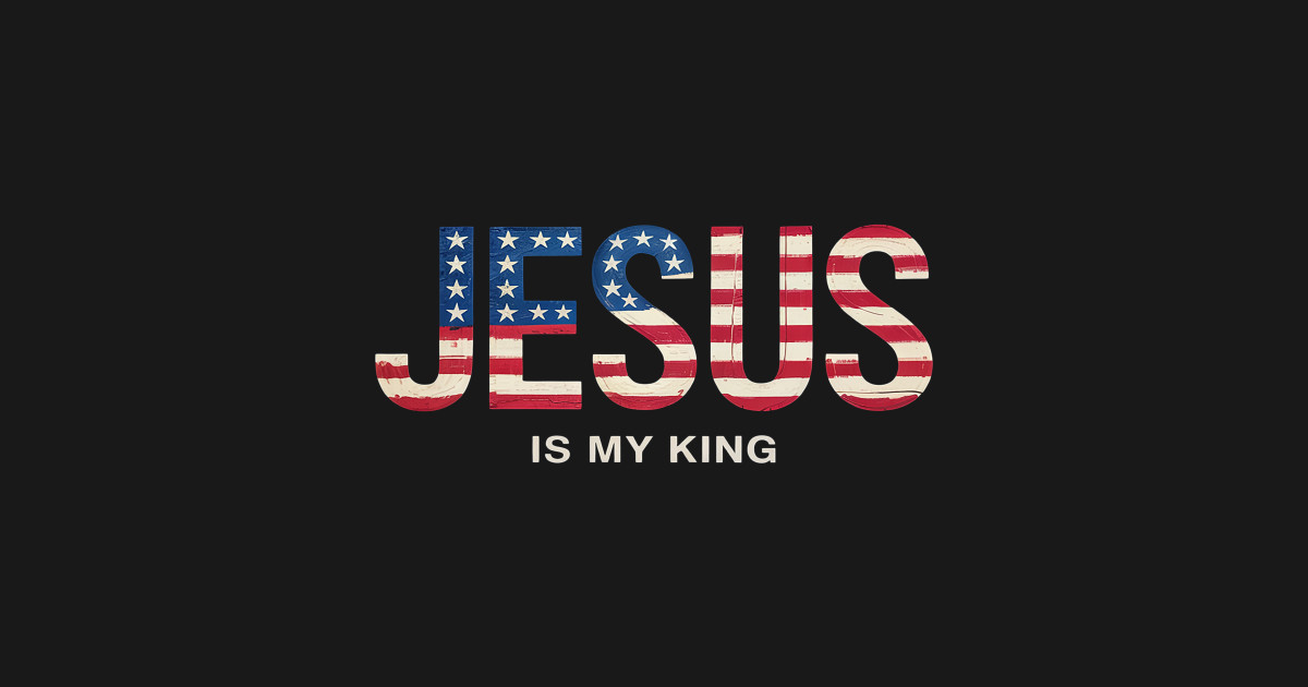 Jesus Is My King Jesus Christ Election Sign Christian - Jesus Is My ...