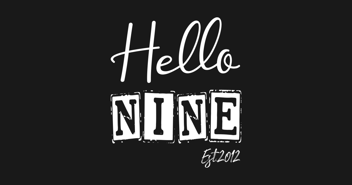 Hello Nine Est.2012 9th Funny Birthday - Hello Nine Est 2012 - T-Shirt ...