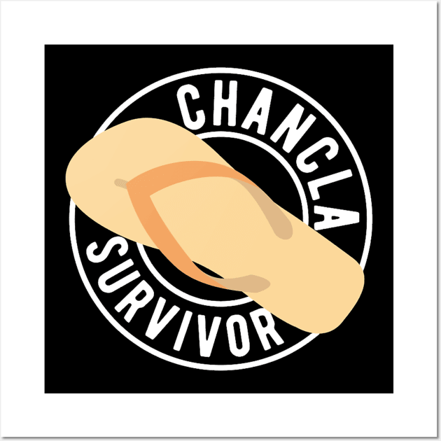 Chancla Survivor - Chancla Survivor - Posters and Art Prints | TeePublic