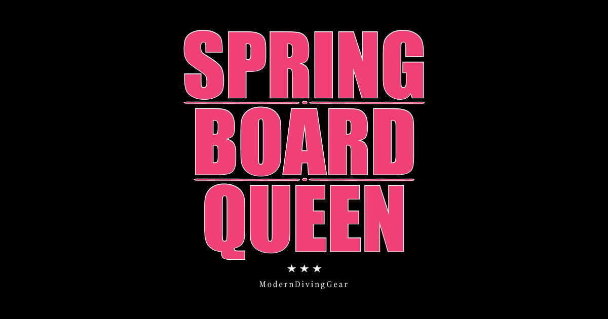 Funny Springboard Diving Shirt | Springboard Queen - Springboard Diving ...
