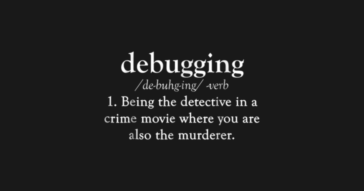 Debugging Definition T Shirt Funny Coding Programming Debugging Definition Posters And Art