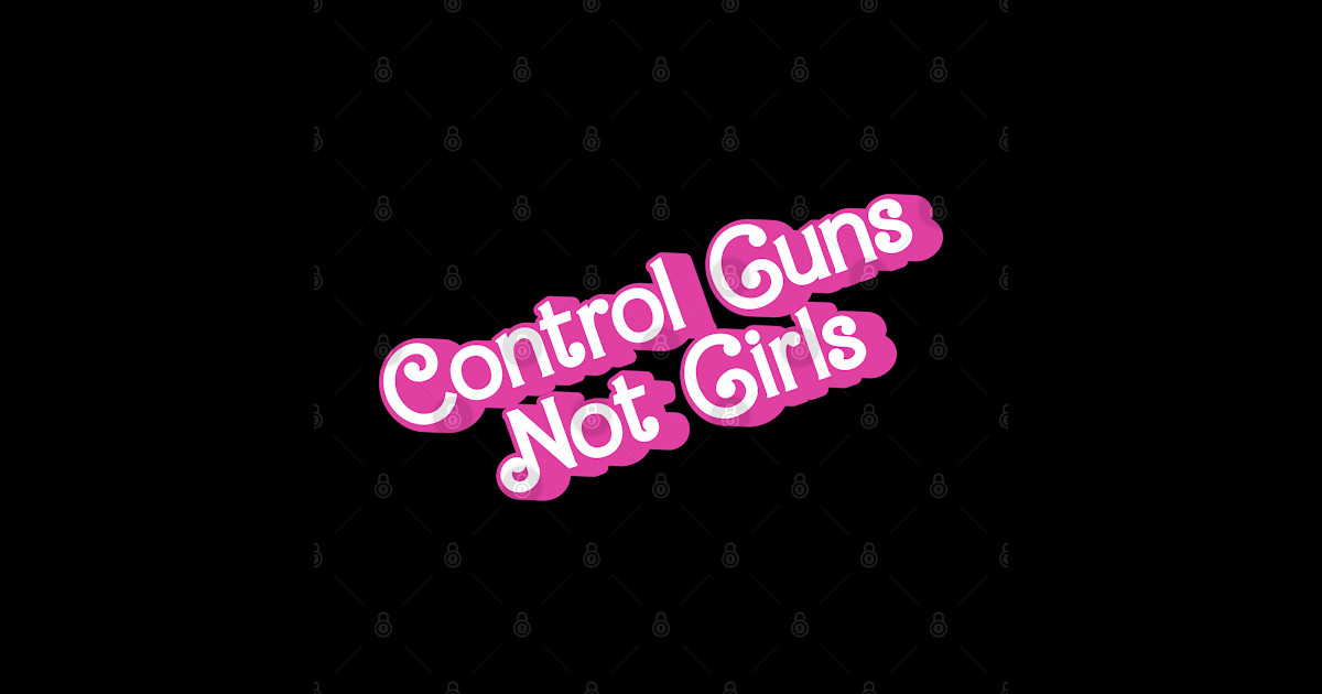 Control Guns Not Girls - Control Guns Not Girls - Sticker | TeePublic