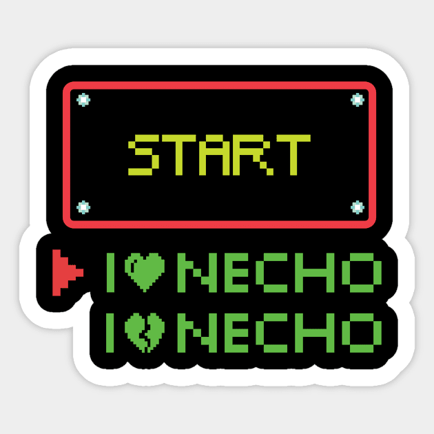 i love necho - I Love Necho - Sticker | TeePublic