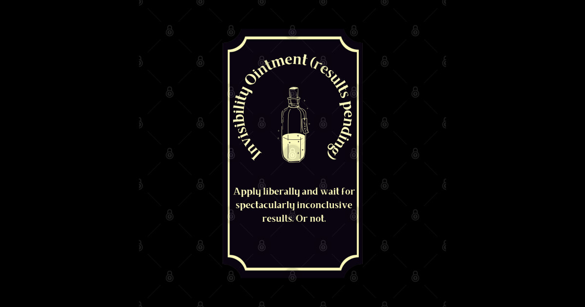 Potion Label: Invisibility Ointment (results pending), Halloween ...