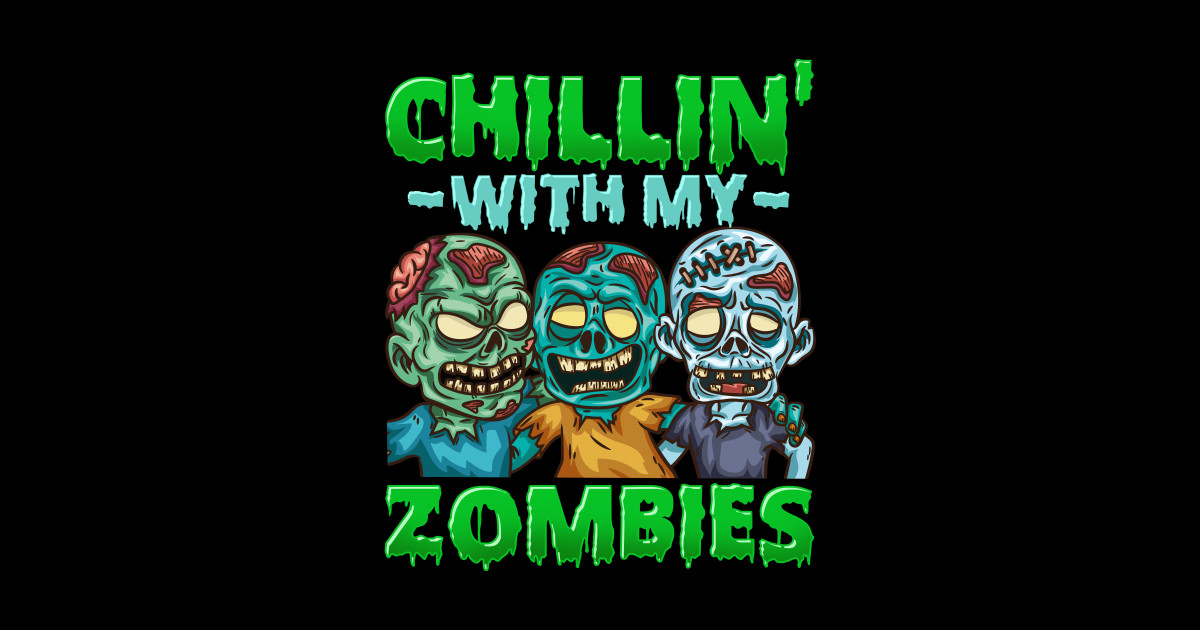Chillin with my Zombies graphic for a Halloween Fan - Witch - Posters ...