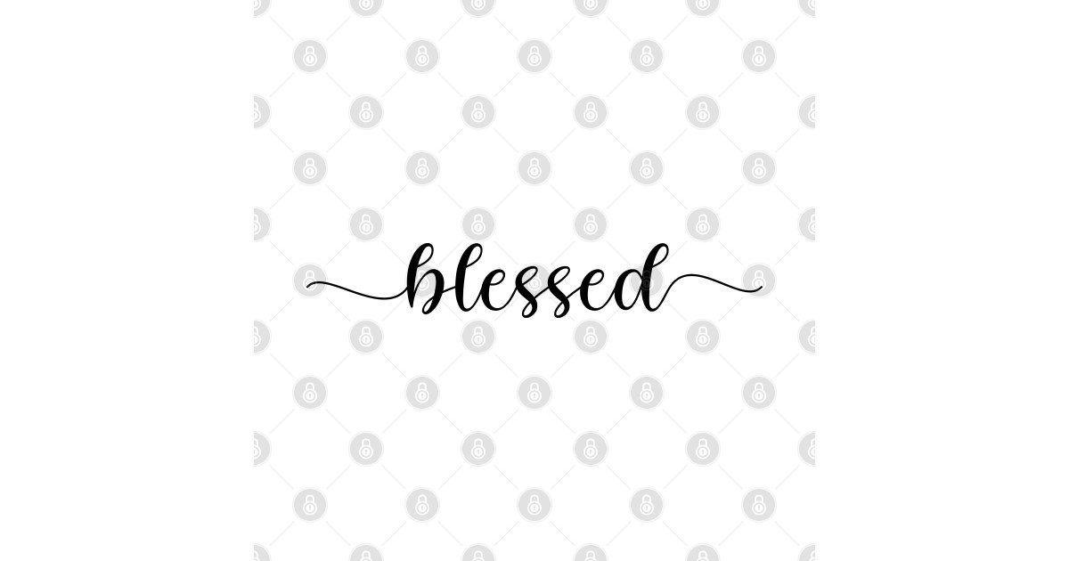 Blessed Handwriting Typography Design - Blessed - T-Shirt | TeePublic