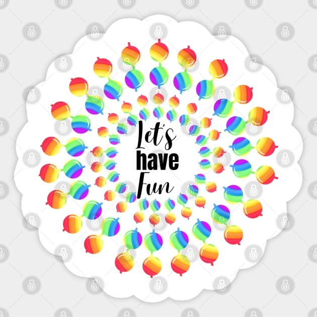 Let's Have Fun - Summer Vibes - Sticker | TeePublic