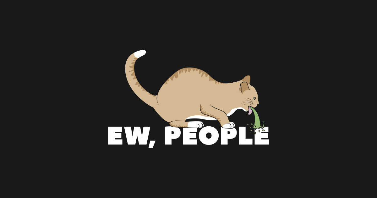 EW, PEOPLE - Ew People - T-Shirt | TeePublic
