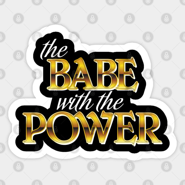 The Babe With The Power - Labyrinth - Sticker | TeePublic