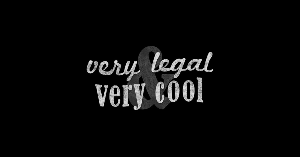 Very Legal & Very Cool - Chalkboard - Very Legal And Very Cool ...