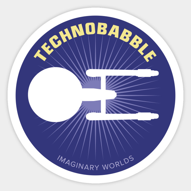 Imaginary Worlds - Technobabble - Imaginary Worlds - Sticker | TeePublic