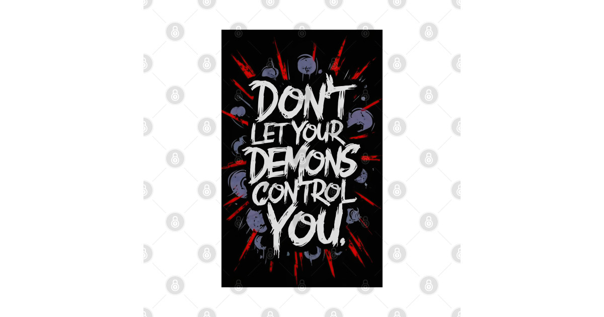 Don't Let Your Demons Control you, motivating words - Inspirational - T ...