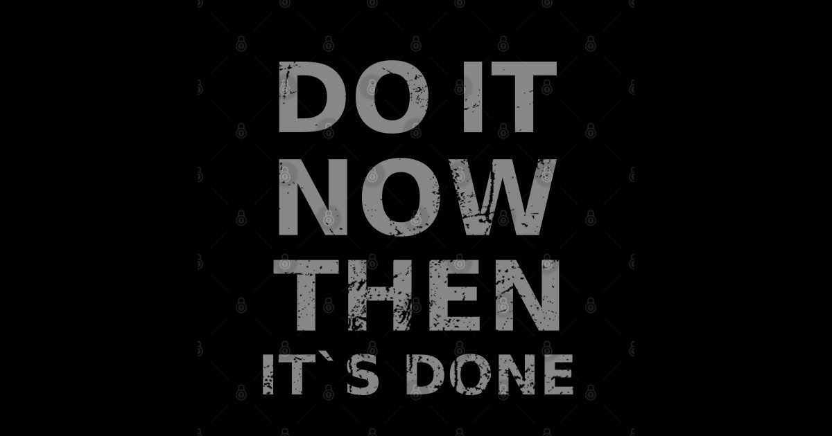 Do it now. Then it's done \ Successfully - Pragmatic - Sticker | TeePublic