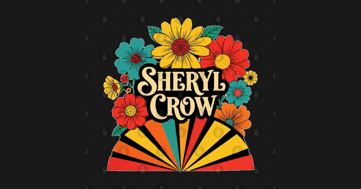Sheryl Crow Retro Flowers - Sheryl Crow Retro Flowers - T-Shirt | TeePublic