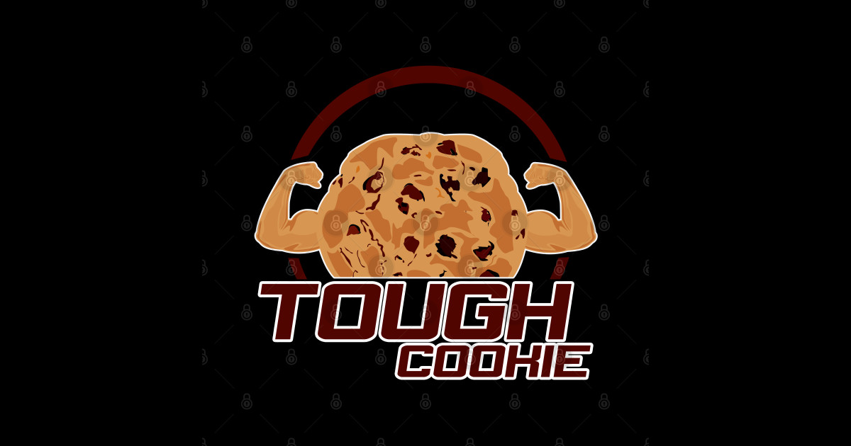 Tough Cookie - Cookie - Sticker | TeePublic