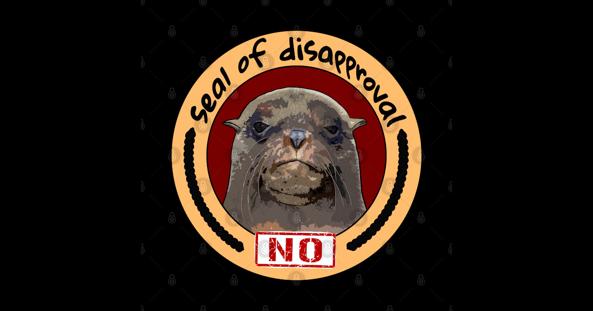 seal of disapproval - Disapproval - Sticker | TeePublic