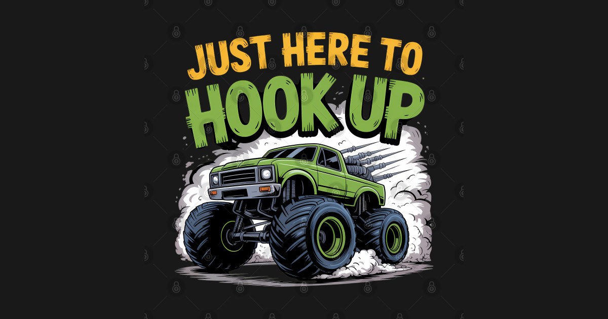 Tractor Pulling Funny Just Here to Hook Up - Funny Meme - T-Shirt ...