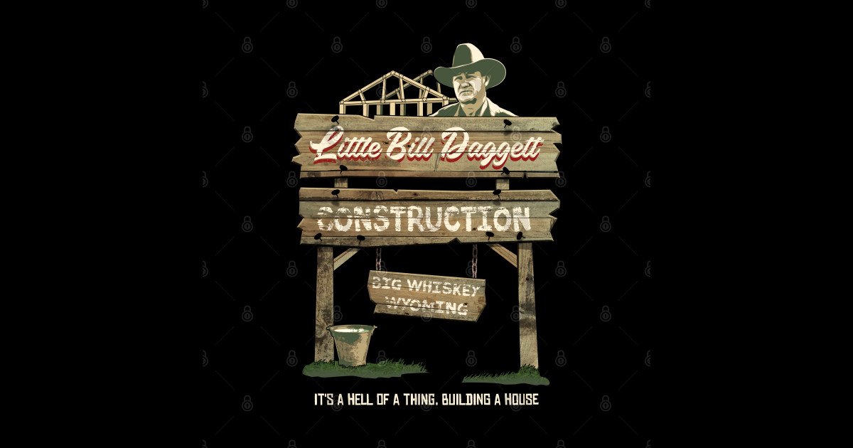 Little Bill Daggett Construction - Unforgiven - Sticker | TeePublic