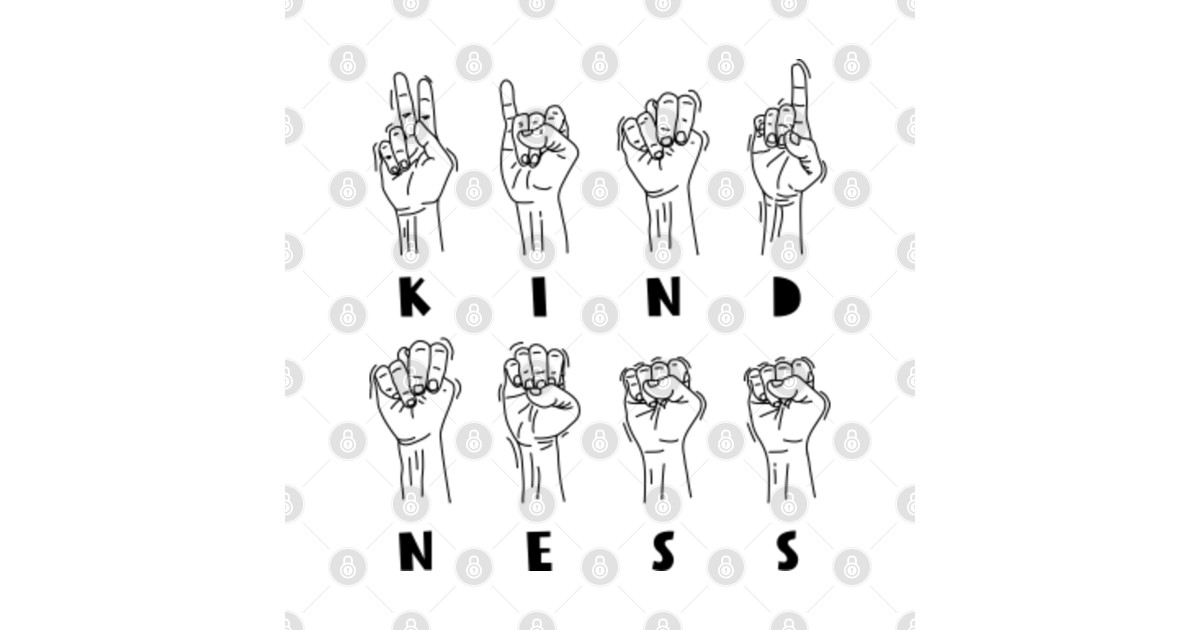 Kindness, American Sign Language ASL - GraphicLoveShop - Kindness - T ...