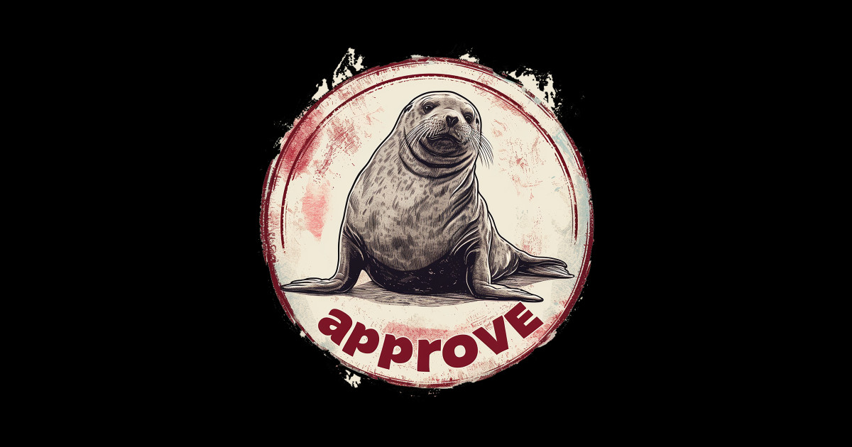 approve - Approve - Sticker | TeePublic