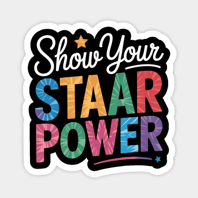Show your STAAR Power Tie Dye Teacher Test on Test Day - Show Your ...