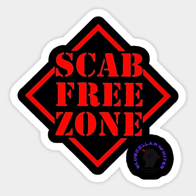 BCW Scab Free Zone - No Scabs - Sticker | TeePublic