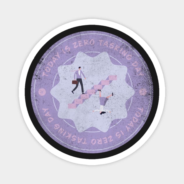 Today is Zero Tasking Day Badge - Celebration - Magnet | TeePublic
