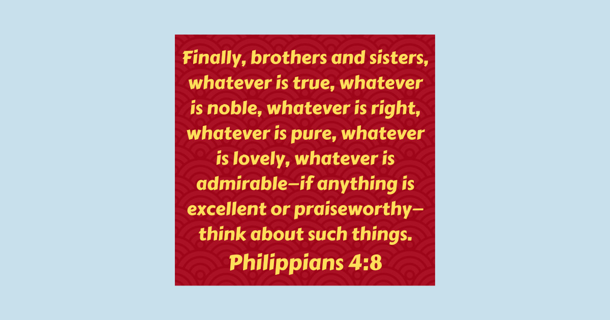 Bible Verse Philippians 4:8 - Philippians 4 8 - T-Shirt | TeePublic