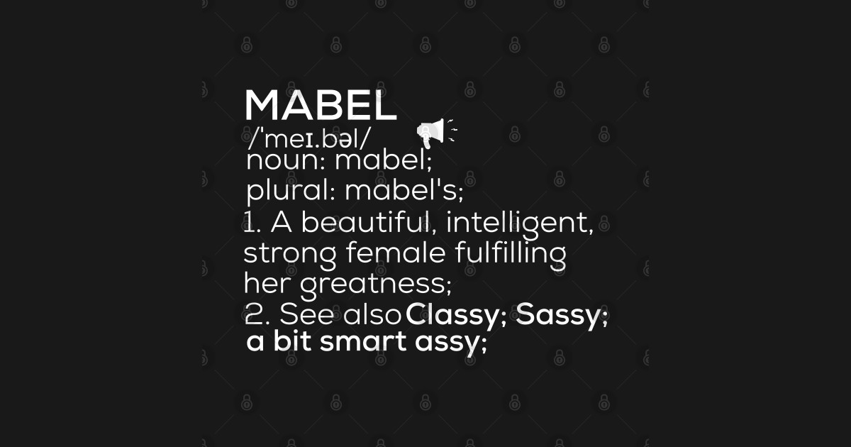 Mabel Name Mabel Definition Mabel Female Name Mabel Meaning - Mabel - T ...