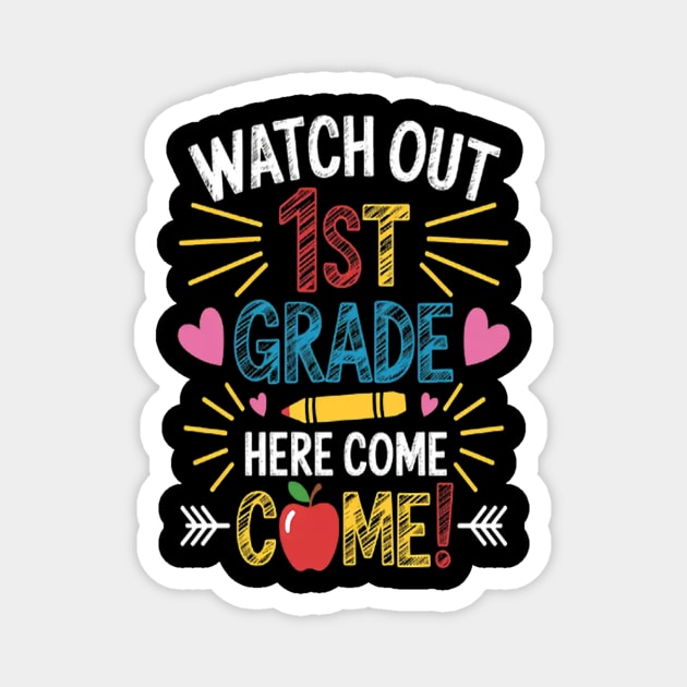 Watch Out 1st Grade Here I Come Back to School - Watch Out 1st Grade ...